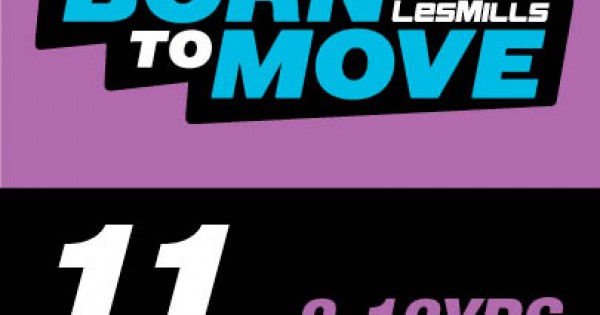 LESMILLS BORN TO MOVE 11 8-12YEARS VIDEO+MUSIC+NOTES - VIDEO+MUSIC+NOTES